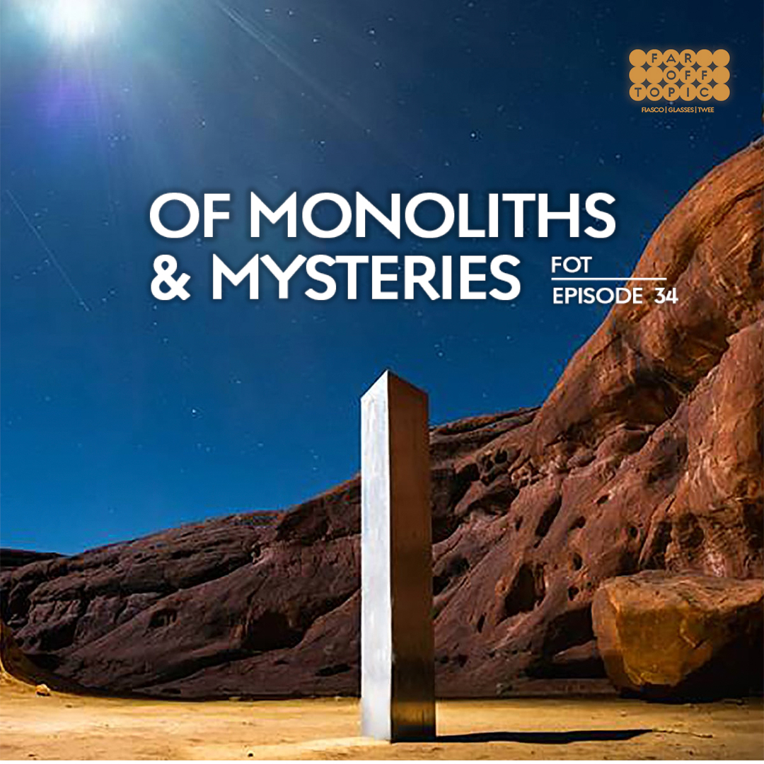 EP. 34 - Of Monoliths and Mysteries (Utah Monolith Imbroglio) – Far Off Topic – Podcast – Podtail