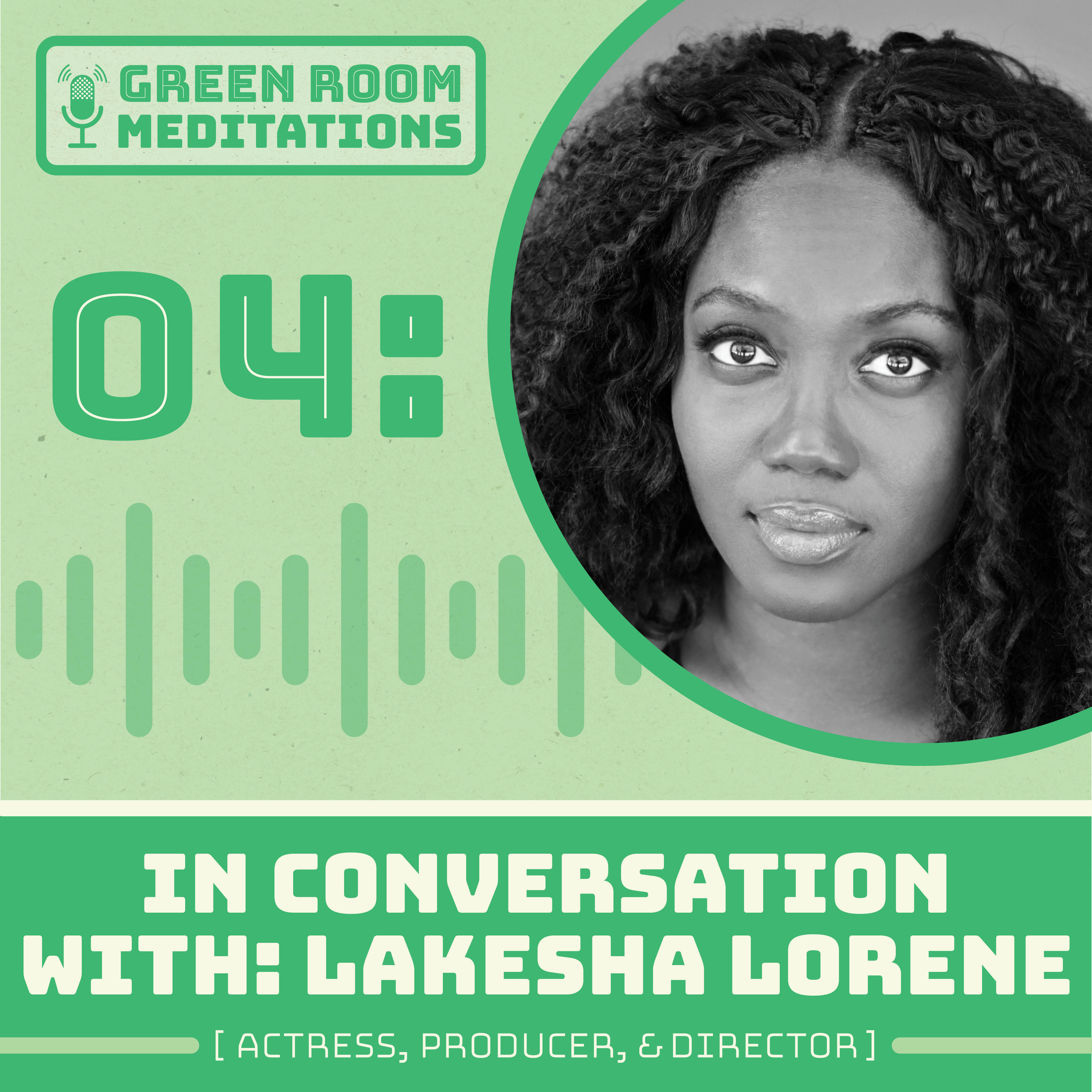 In Conversation With: LaKesha Lorene – Green Room Meditations presented ...
