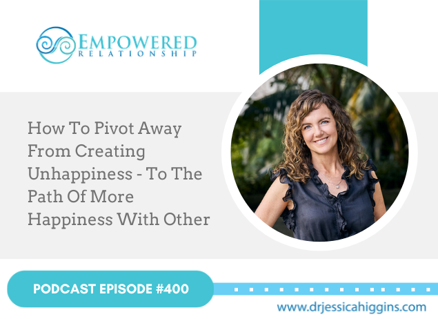 ERP 400: How To Pivot Away From Creating Unhappiness - To The Path Of More Happiness With Others ...