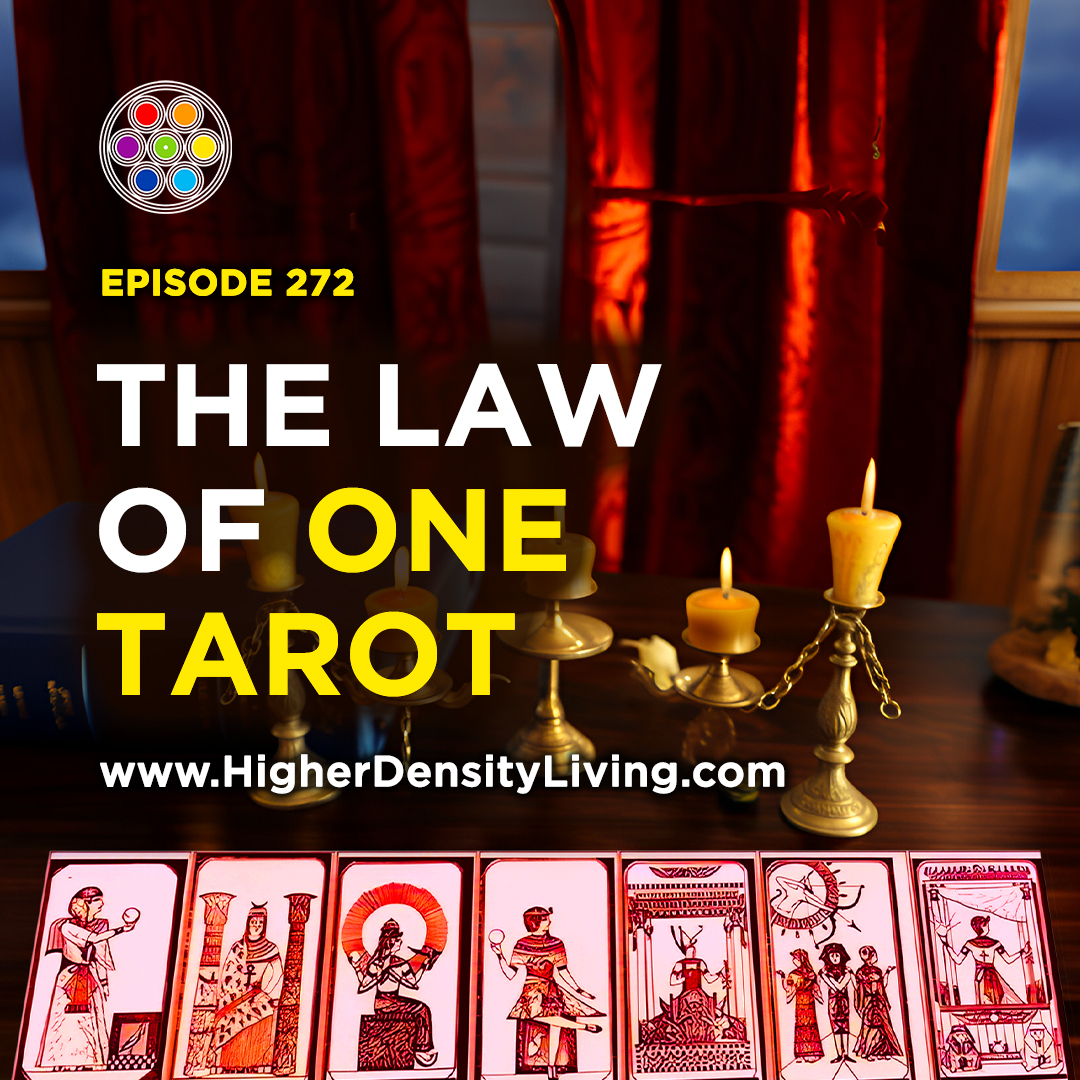 The Law of One Tarot: A Deep Dive into the Archetypal Mind – Higher Density Living Podcast ...