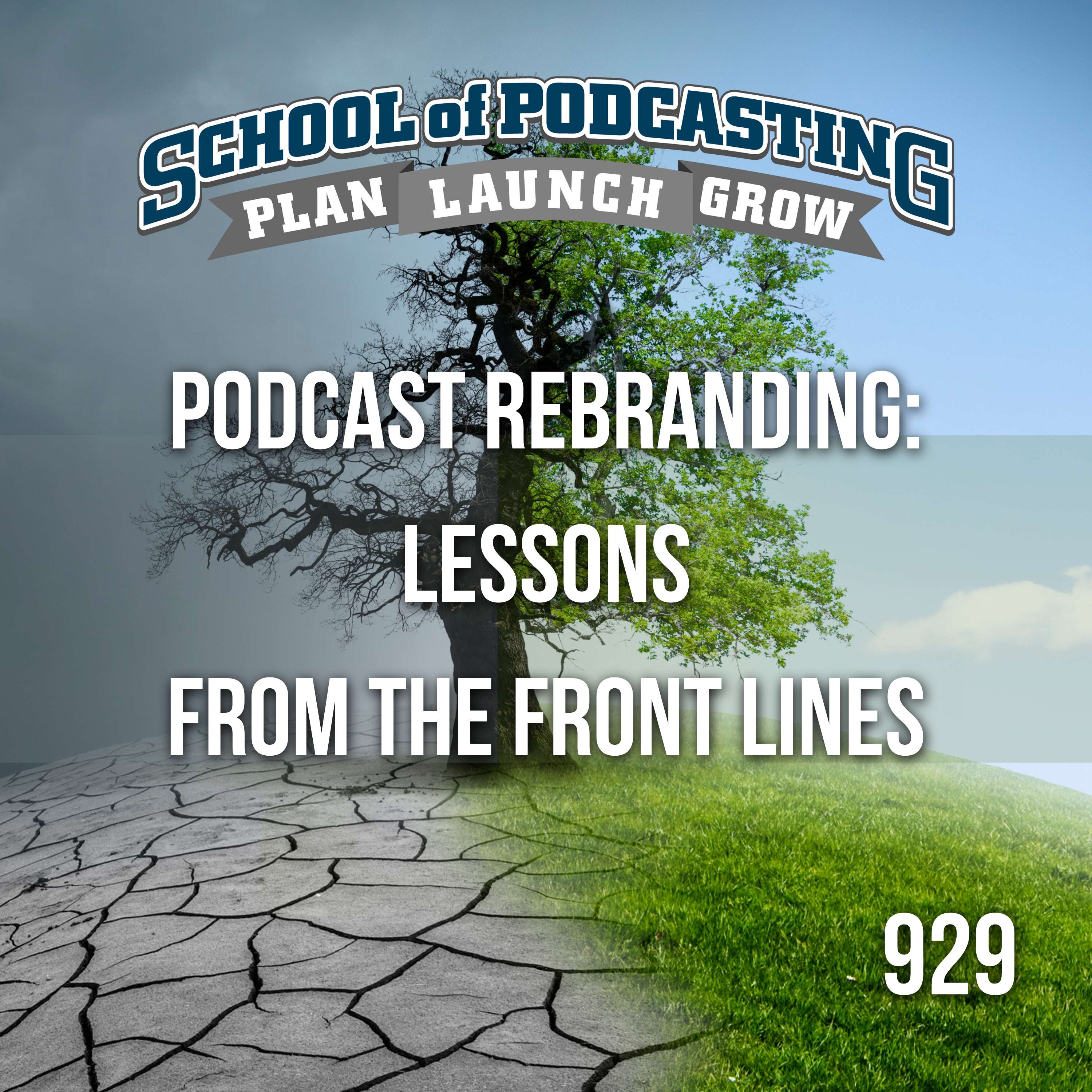 Mastering Podcast Rebranding: Lessons from the Front Lines – School of ...