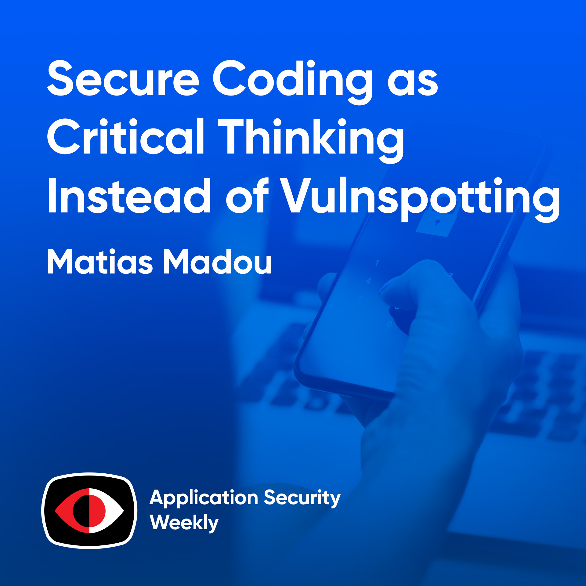 Secure Coding as Critical Thinking Instead of Vulnspotting - Matias Madou - ASW #357 - Security ...