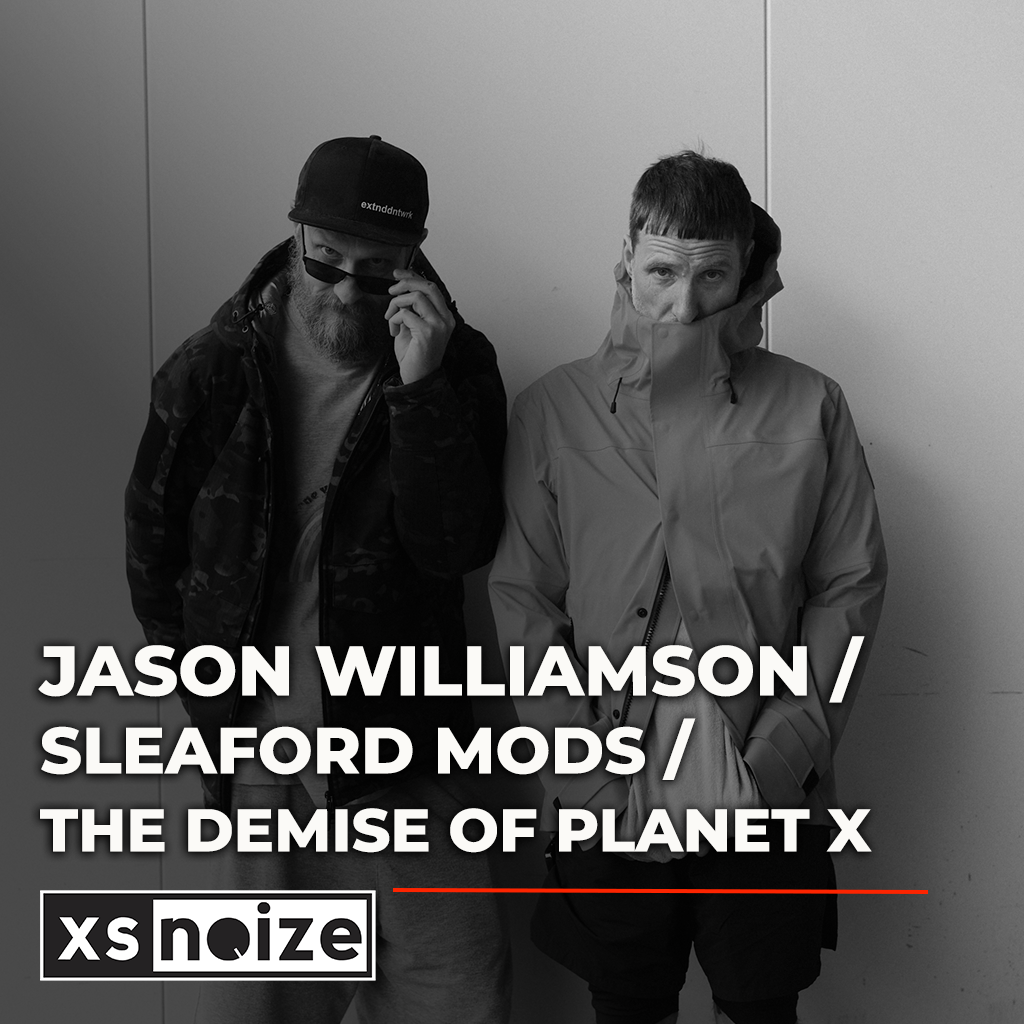 Sleaford Mods' Jason Williamson on Planet X, cultural decay, and the ...