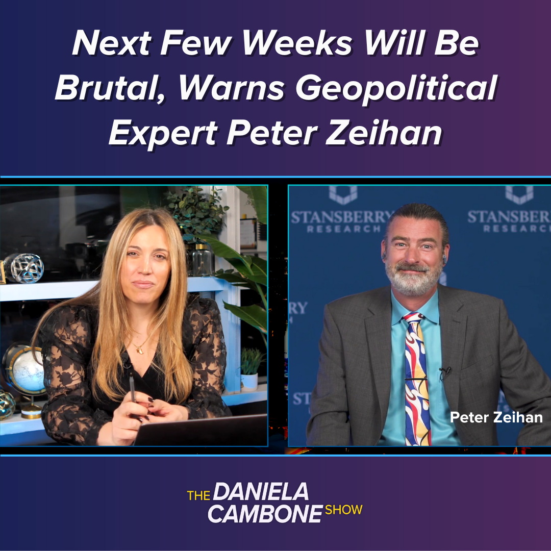 Next Few Weeks Will Be Brutal, Warns Geopolitical Expert Peter Zeihan ...