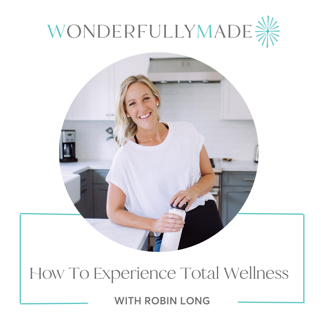 How To Experience Total Wellness — with Robin Long and Allie Marie ...