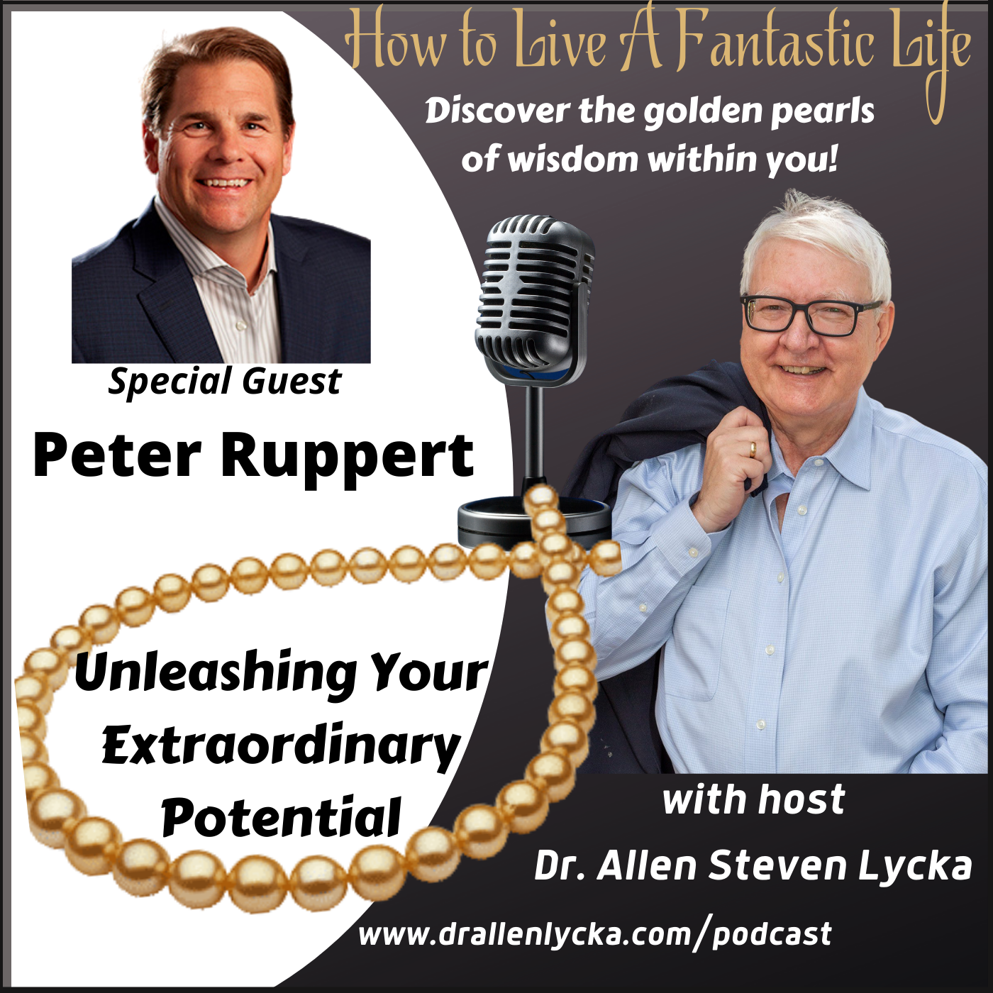 282: Unleashing Your Extraordinary Potential - Dr. Allen Lycka 282: Unleashing Your Extraordinary Potential - Dr. Allen Lycka
