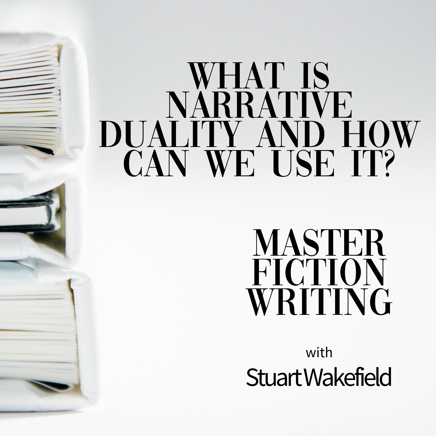 What Is Narrative Duality and How Can We Use It? - Master Fiction ...