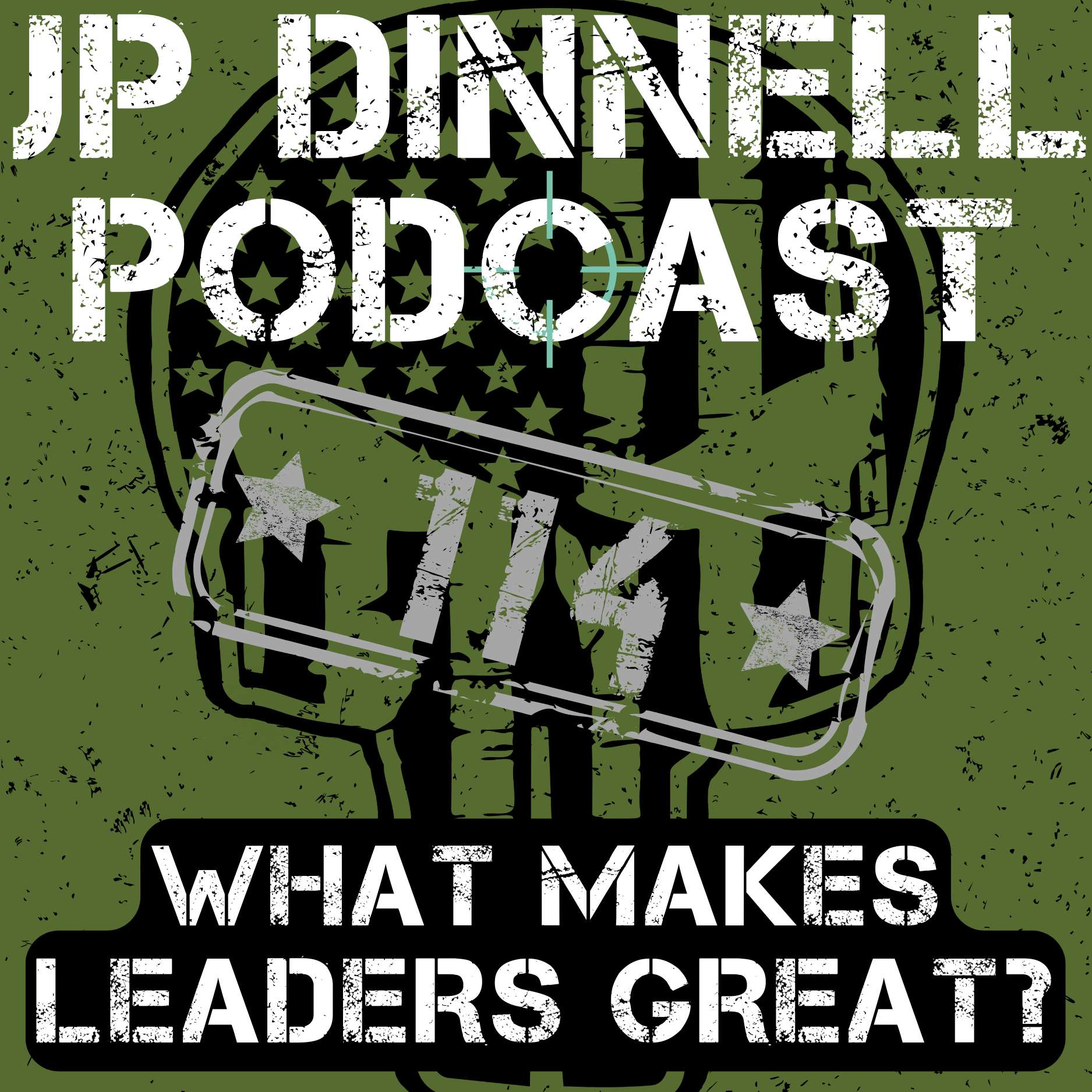 What Makes Leaders Great | The Only Easy Day Was Yesterday | JP Dinnell ...