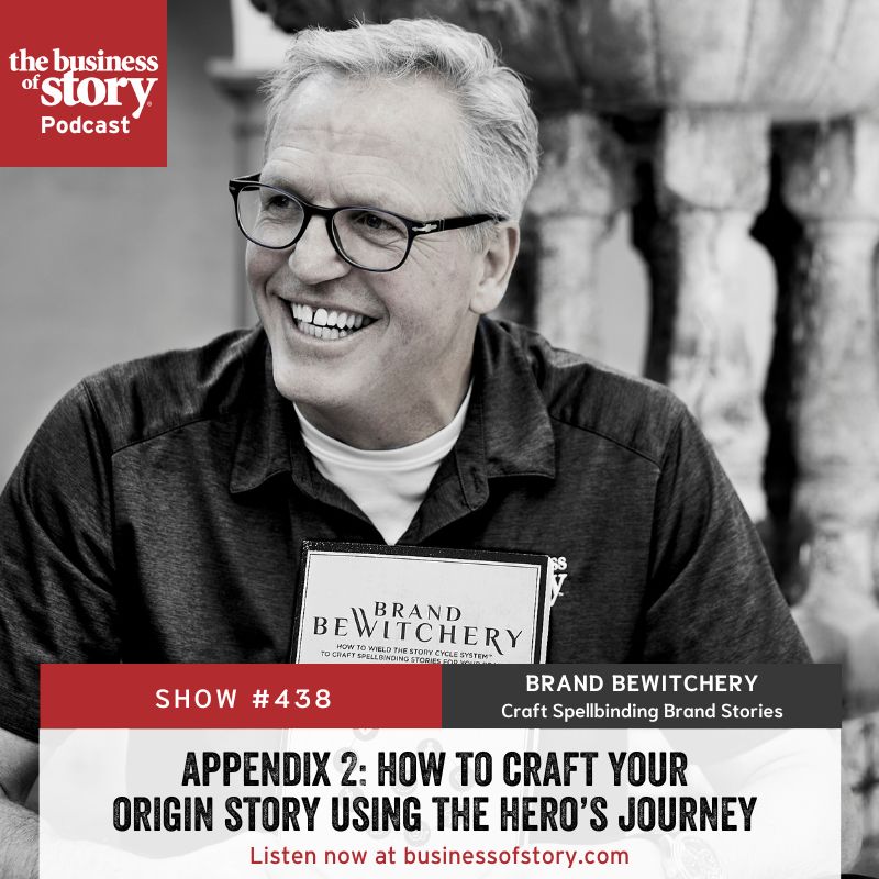 #438: How to Craft Your Origin Story Using the Hero’s Journey ...