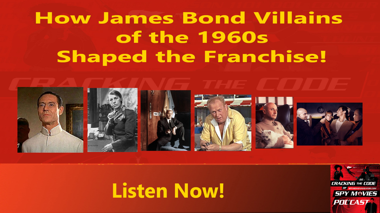 Cracking the Code of Spy Movies! Podcast - How James Bond Villains of ...