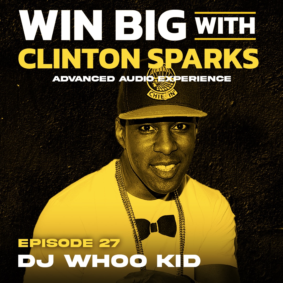 DJ Whoo Kid | FROM MIXTAPES TO G-UNIT – Win Big with Clinton Sparks: An advanced audio ...