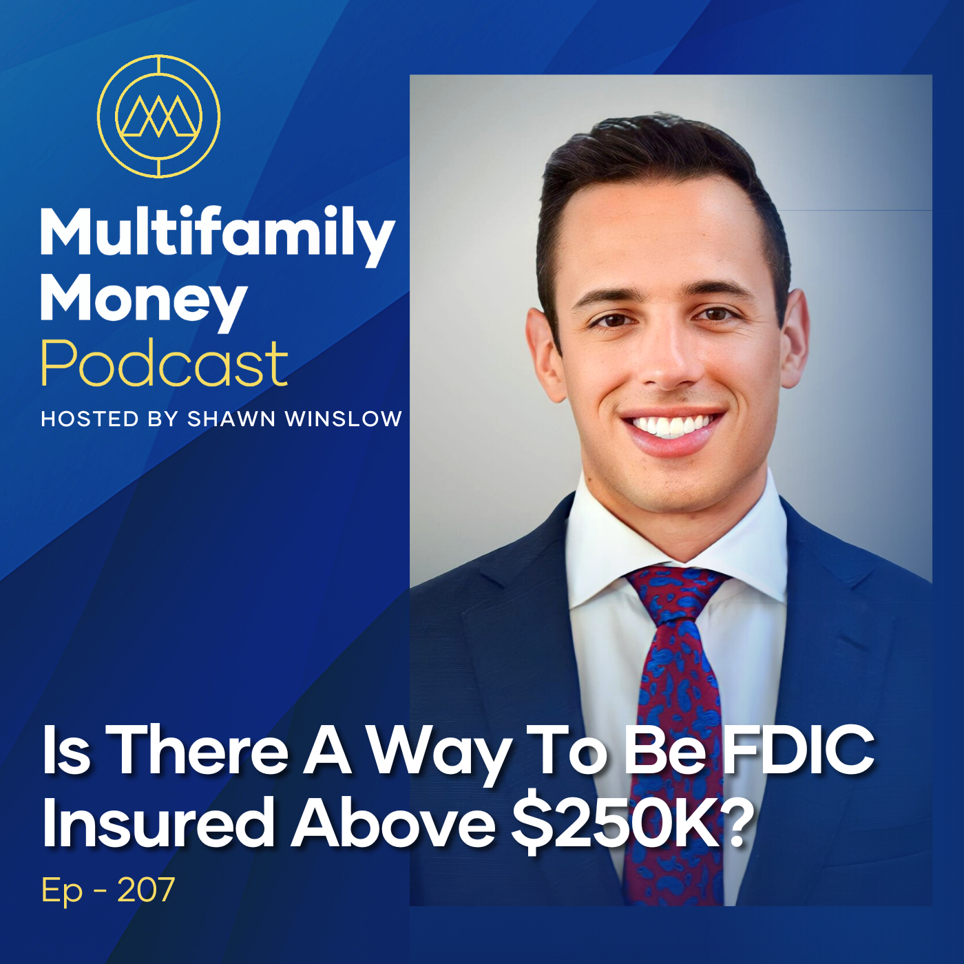 Ep207: Is There A Way To Be FDIC Insured Above $250K? – Multifamily ...