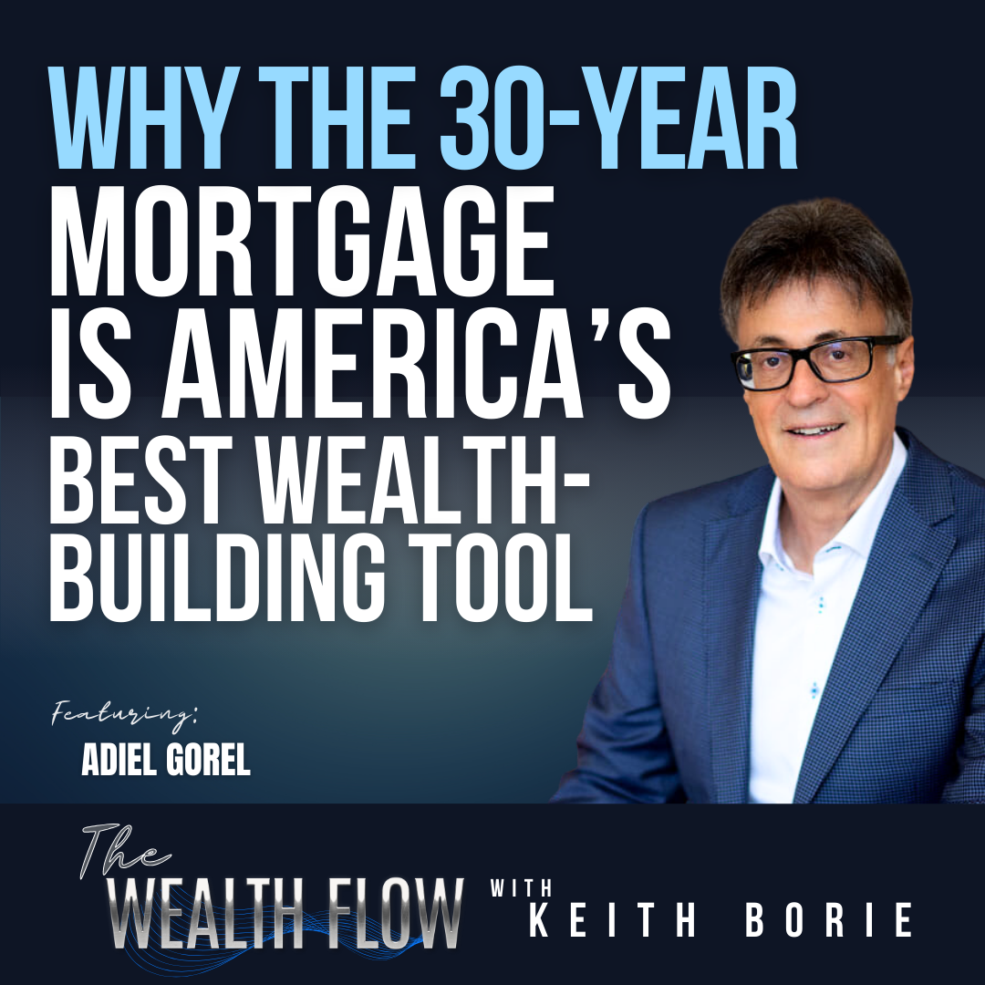 EP160: Why the 30-Year Mortgage is America’s Best Wealth-Building Tool ...
