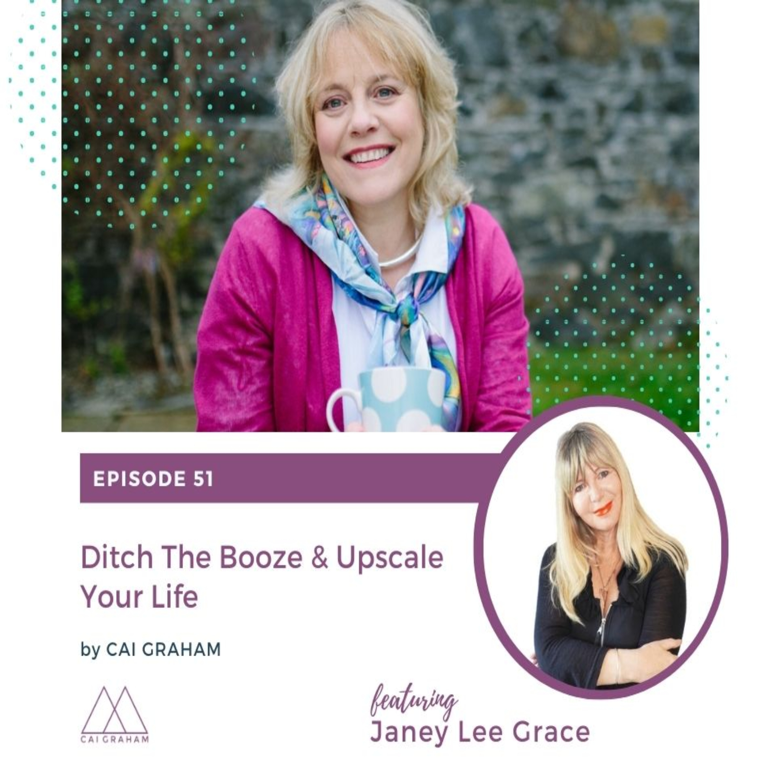 EP 51 - Janey Lee Grace - Ditch The Booze and Upscale Your Life - The Parent & Teen Toolbox ...