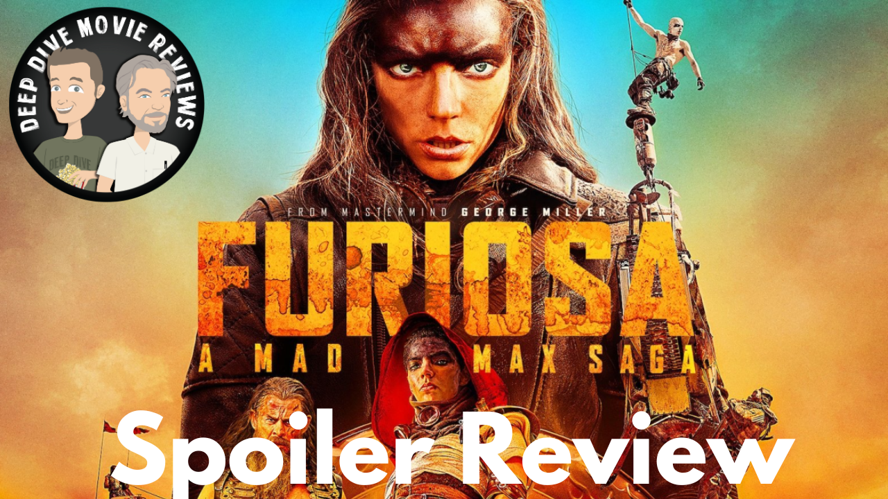 Furiosa: A Mad Max Saga | SPOILER REVIEW - Deep Dive Movie Reviews ... Furiosa: A Mad Max Saga | SPOILER REVIEW - Deep Dive Movie Reviews ...