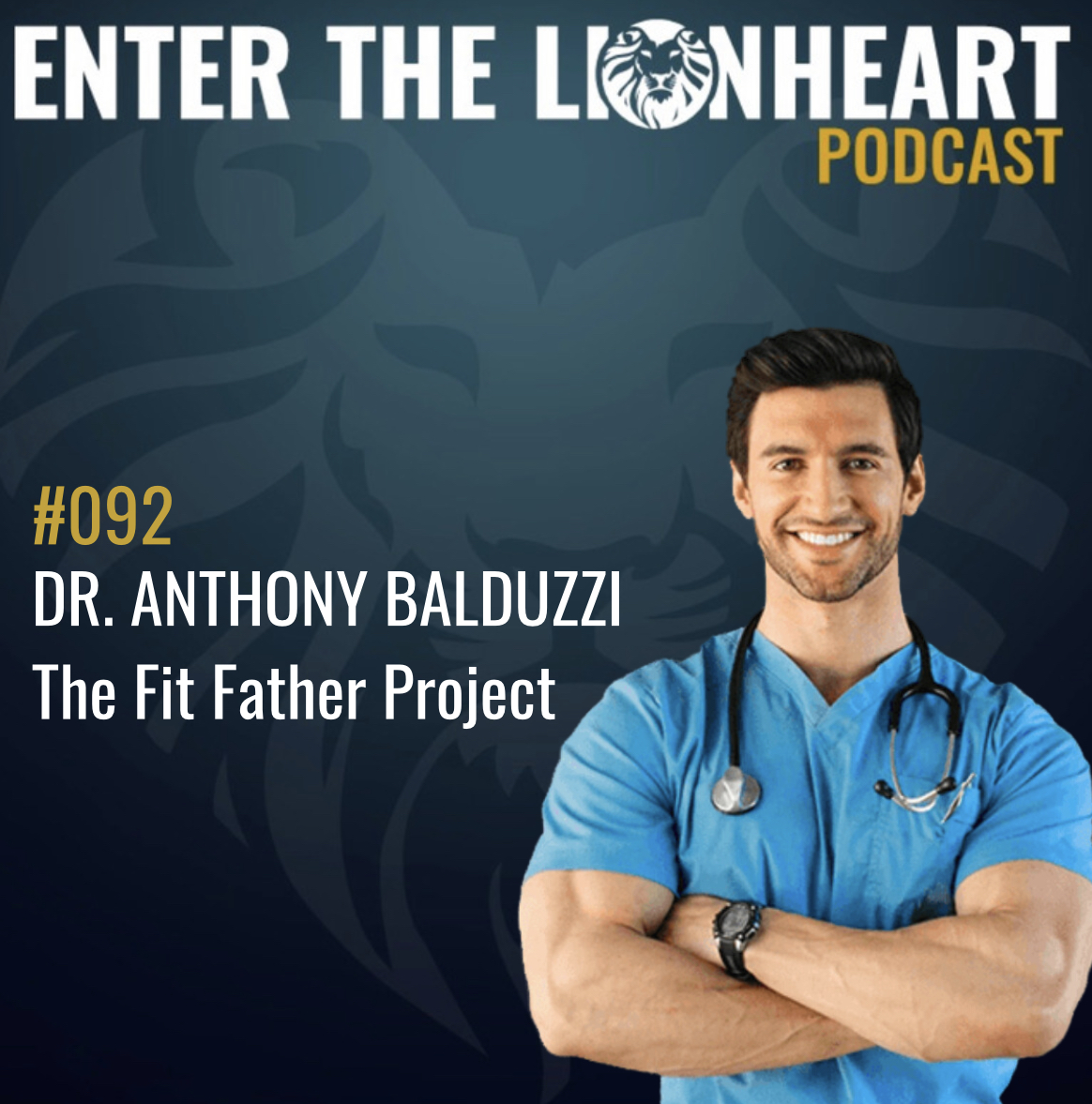 Dr. Anthony Balduzzi: Fit Father's Project – Enter the Lionheart ...