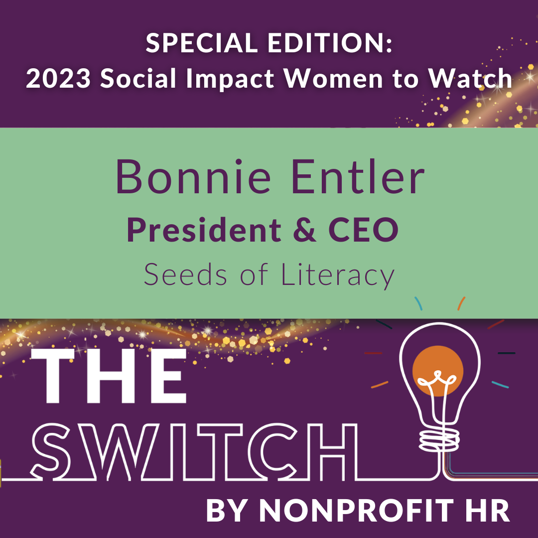Women to Watch 2023 Bonnie Entler, President and CEO of Seeds of Literacy: The Importance of ...