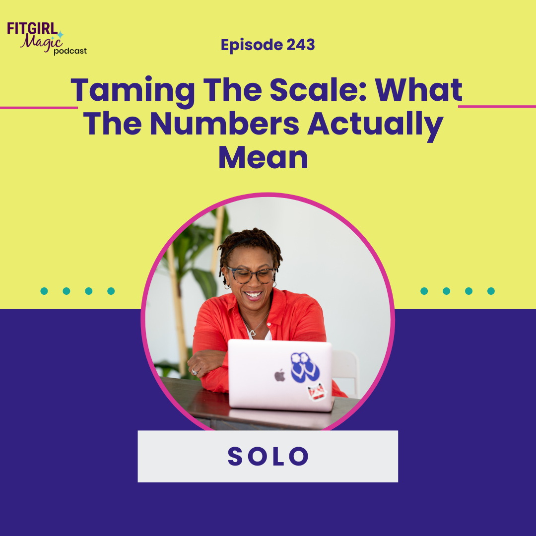 Taming the scale: What the numbers actually mean|243 – Fit Girl Magic ...