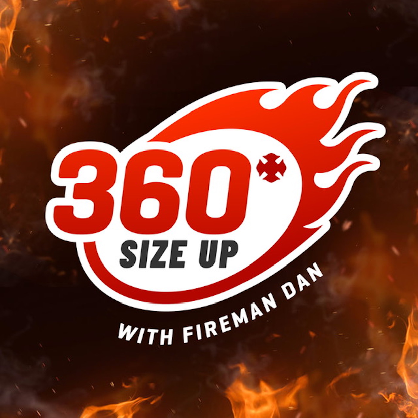 360 Size Up with Fireman Dan - Business Podcast | Podchaser