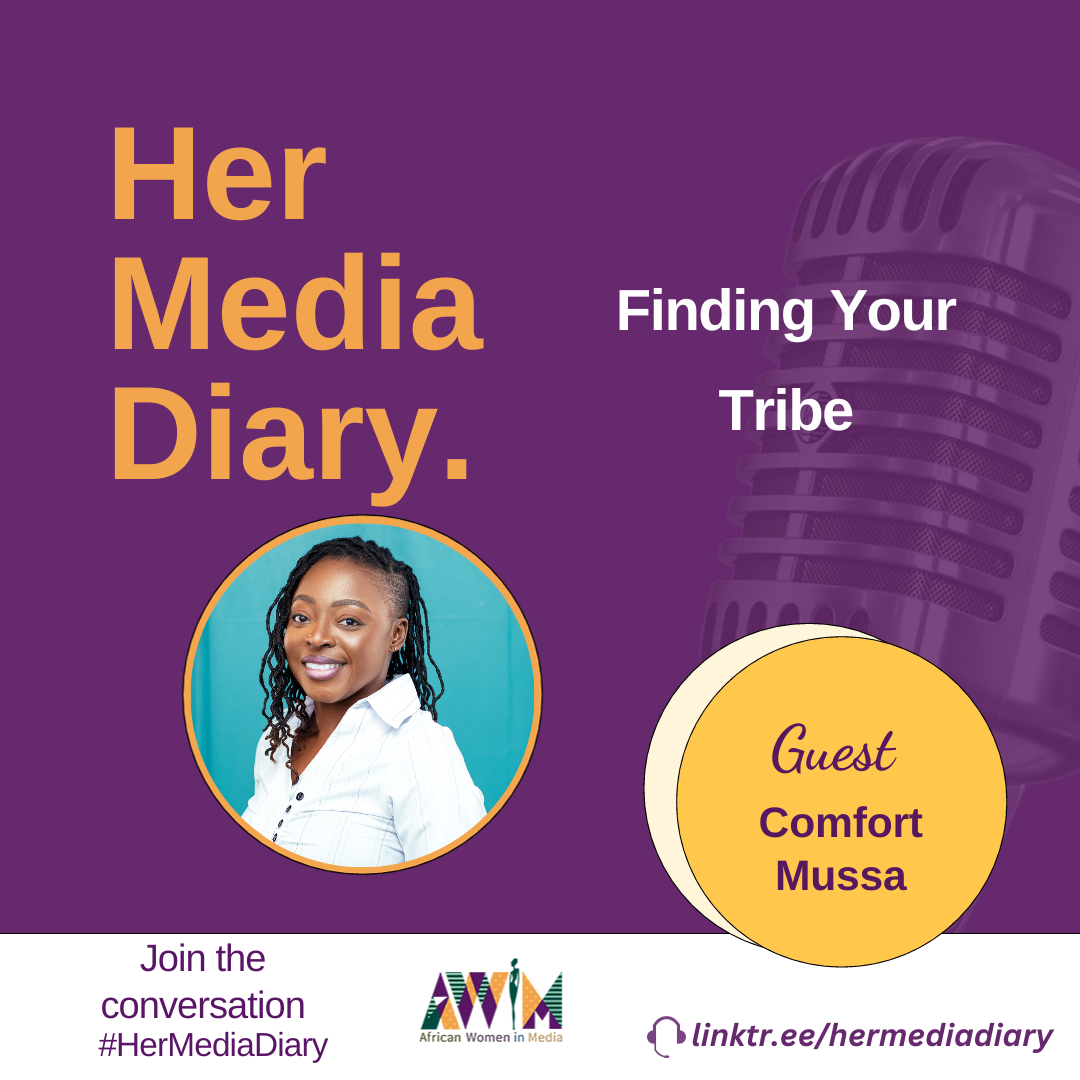 Her Media Diary Episode 19: 'Finding Your Tribe' with Comfort Mussa – Her Media Diary – Podcast ...