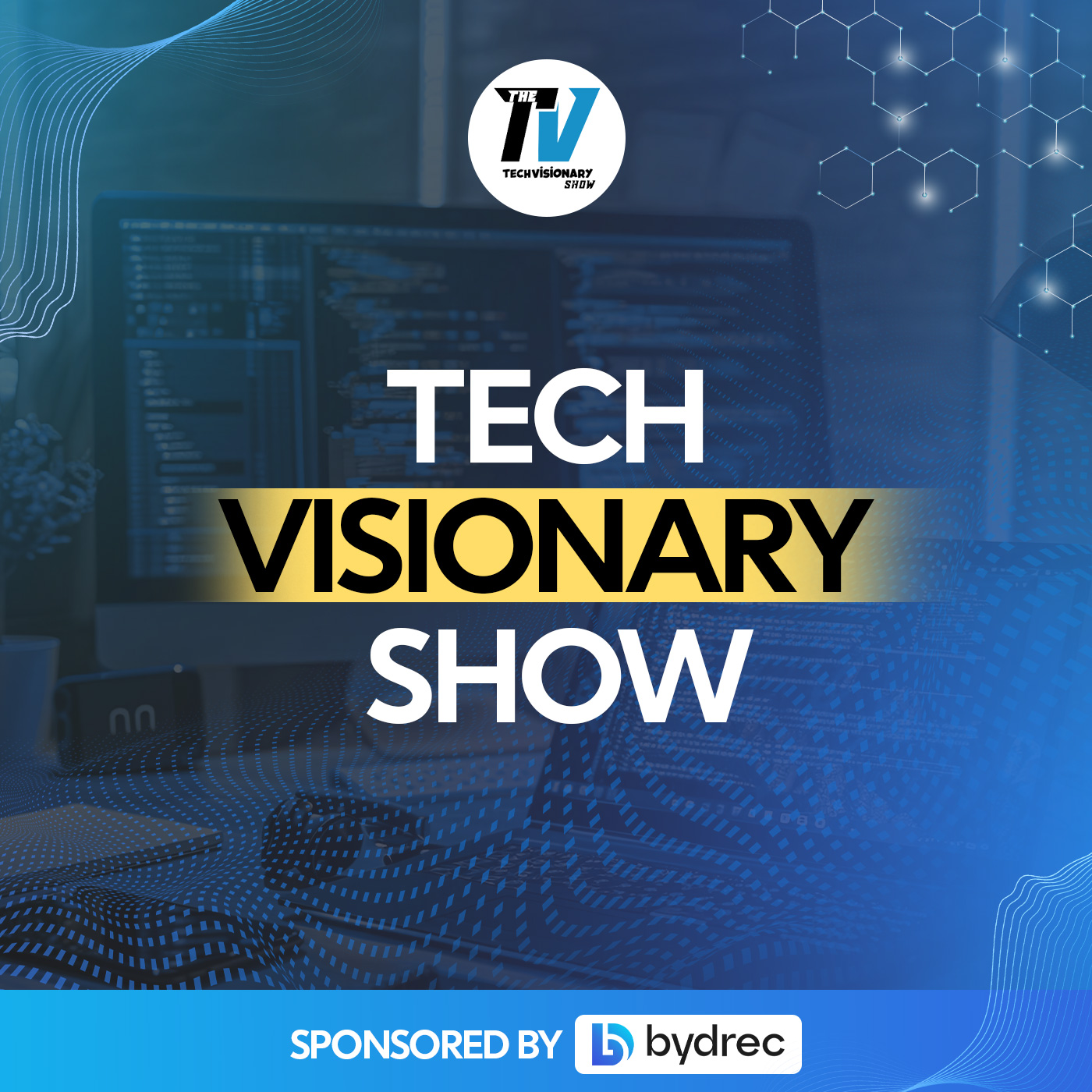 The Tech Visionary Show (Podcast) | Podchaser