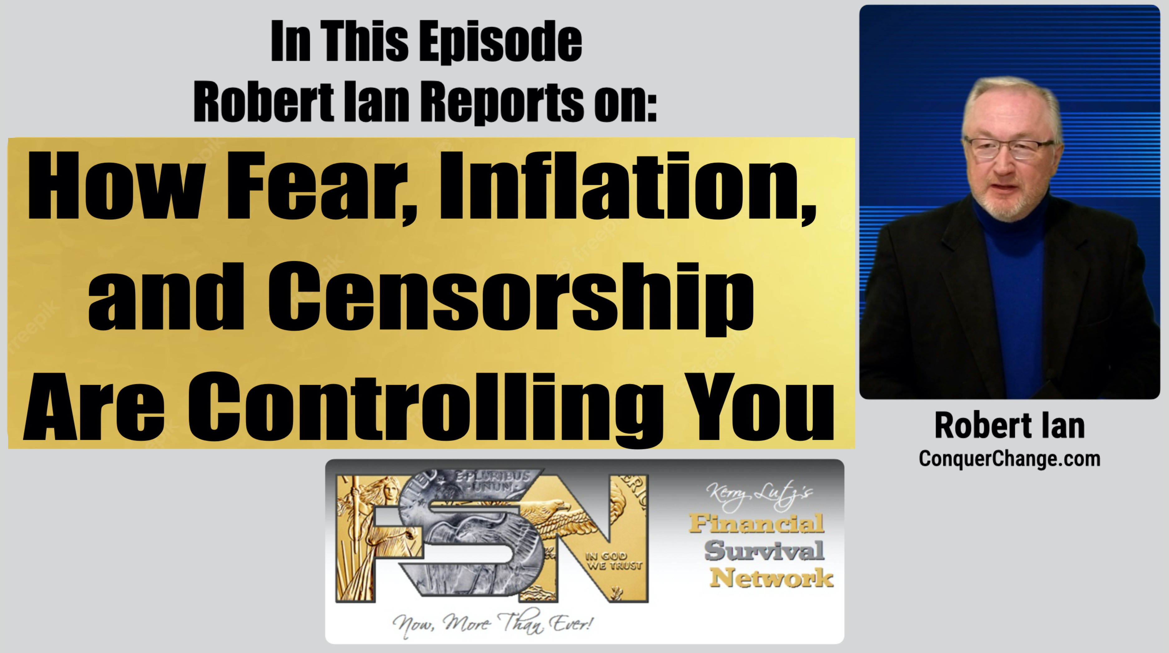 How Fear, Inflation, and Censorship Are Controlling You - Robert Ian ...